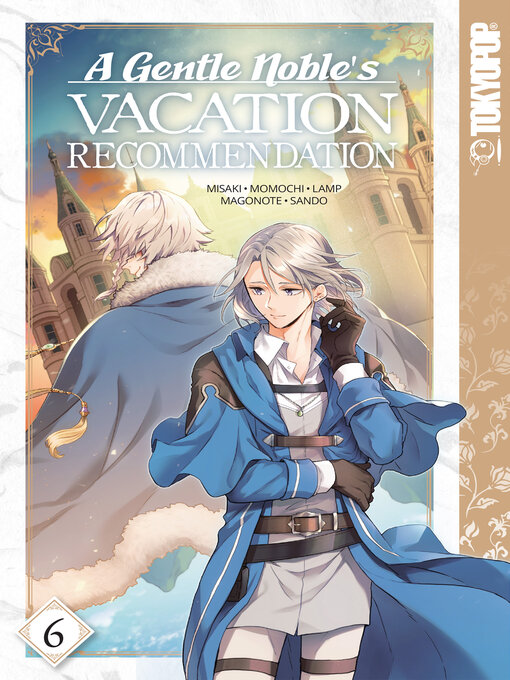 A Gentle Noble's Vacation Recommendation, Volume 6 - Los Angeles Public Library - OverDrive